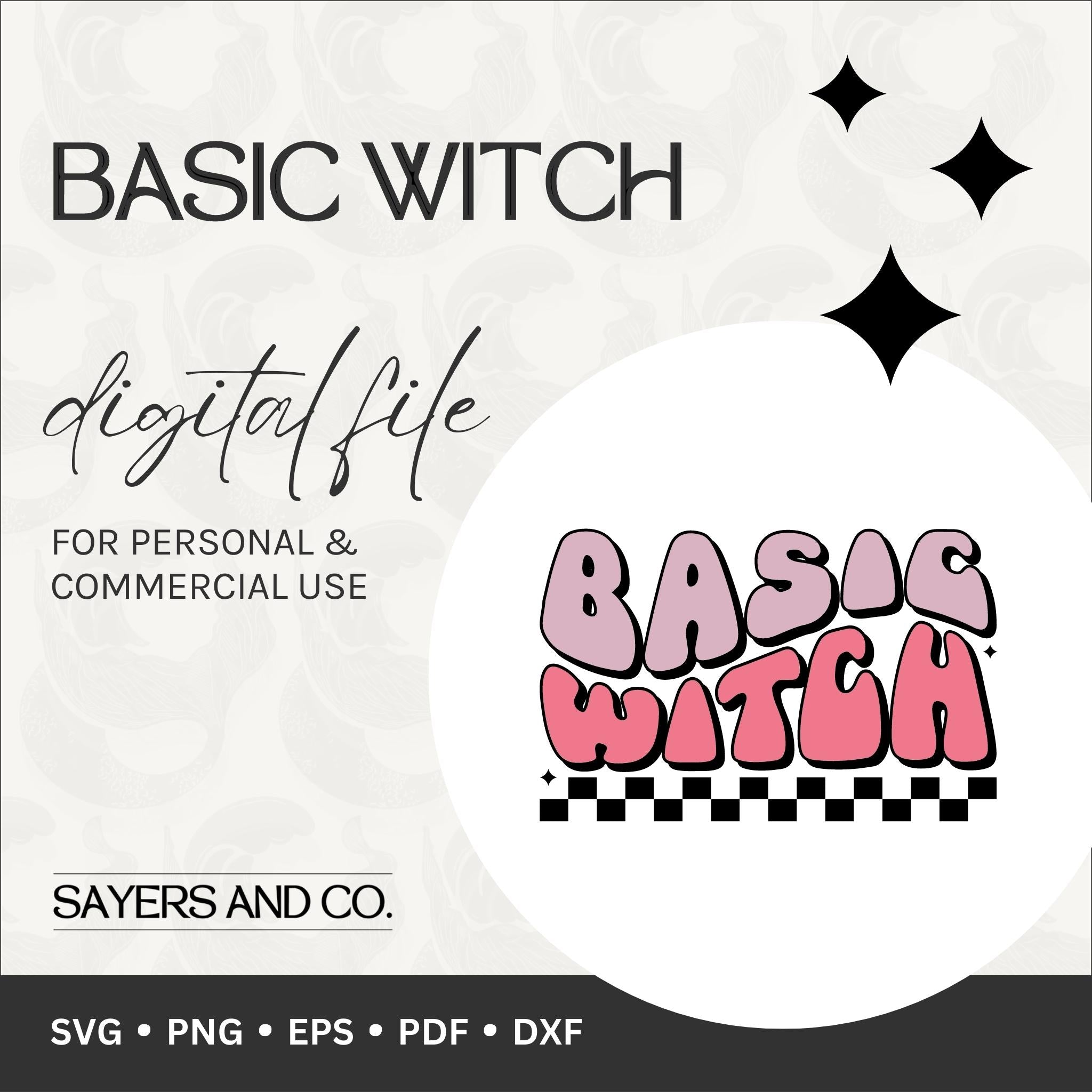 Basic Witch Digital Files (SVG / PNG / EPS / PDF / DXF) – Sayers & Co.