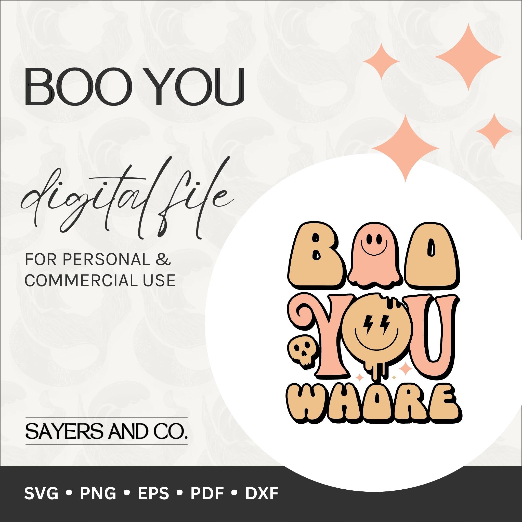 Boo You Digital Files (SVG / PNG / EPS / PDF / DXF) – Sayers & Co.