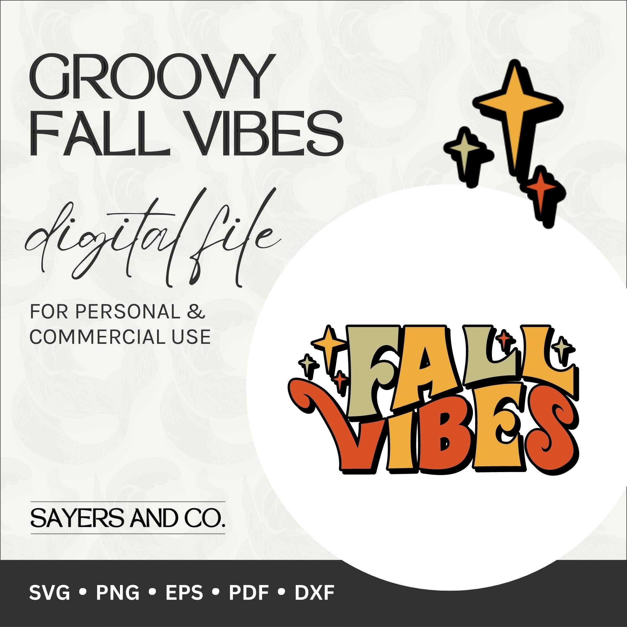 Groovy Fall Vibes Digital Files (SVG / PNG / EPS / PDF / DXF) – Sayers ...