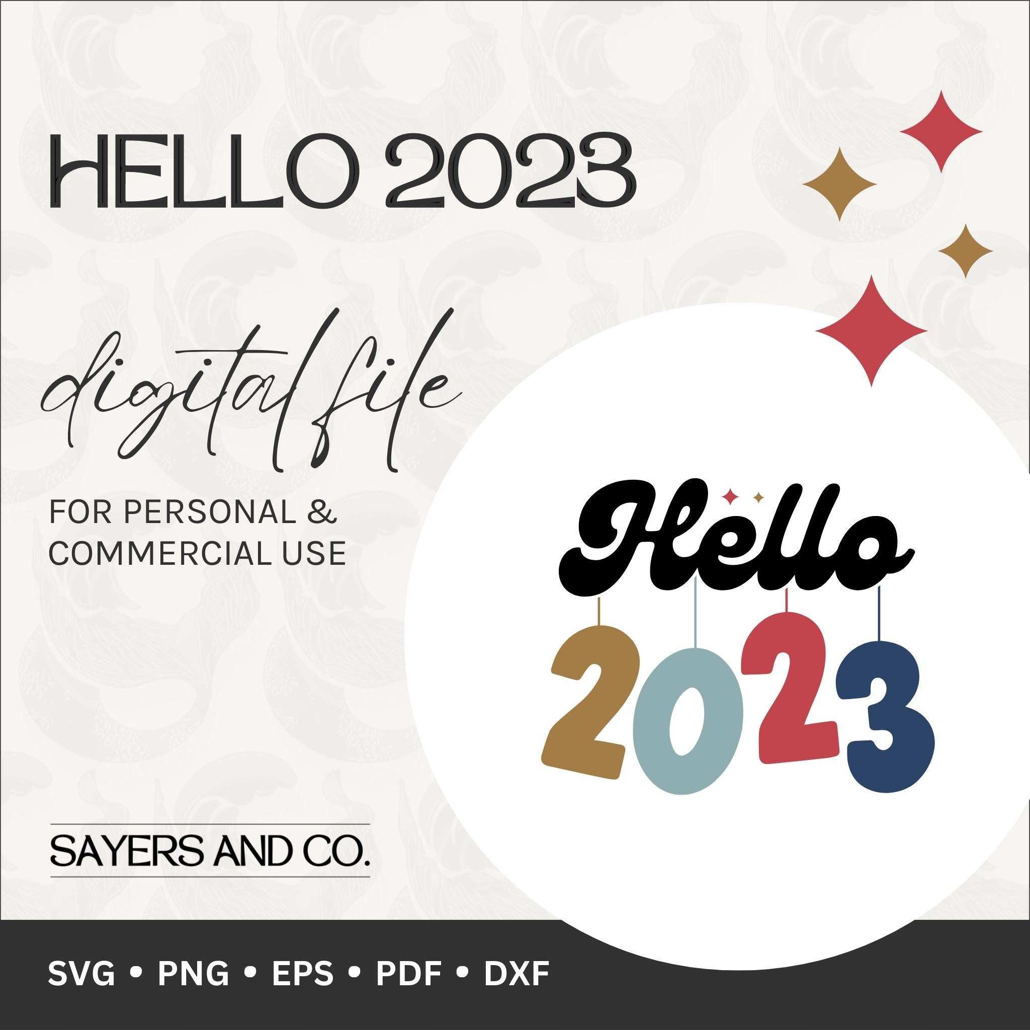 Hello 2023 Digital Files (SVG / PNG / EPS / PDF / DXF) – Sayers & Co.