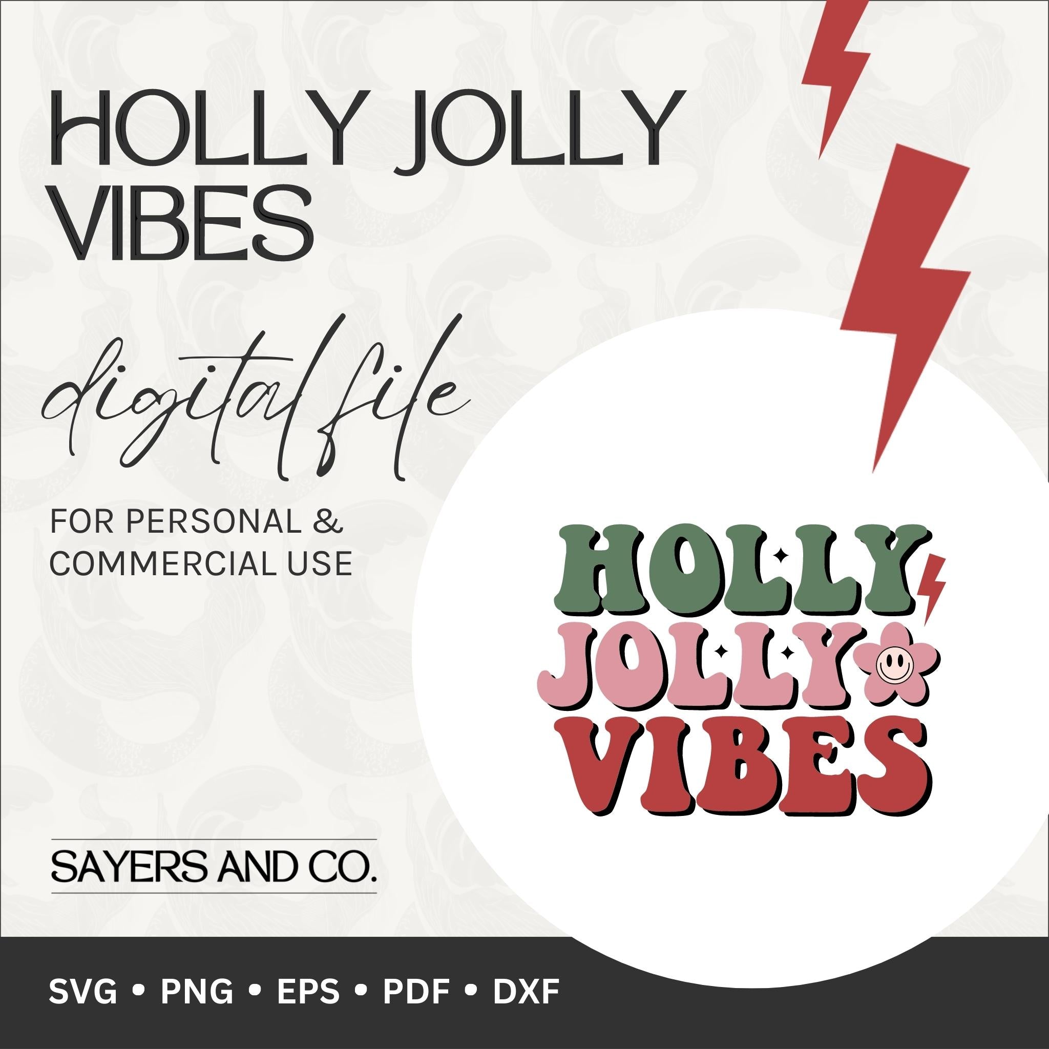 Holly Jolly Vibes Digital Files (SVG / PNG / EPS / PDF / DXF) – Sayers ...