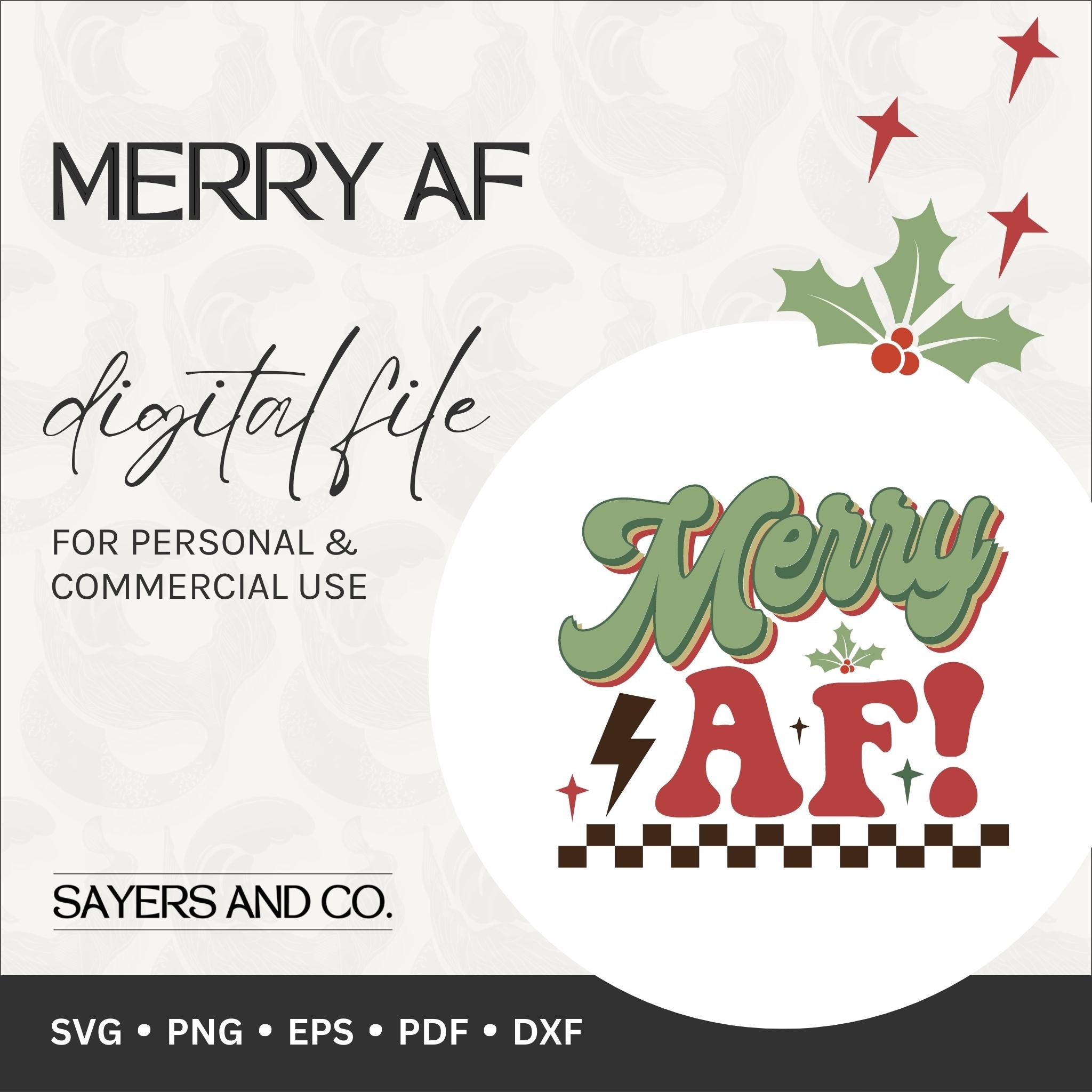 Merry AF Digital Files (SVG / PNG / EPS / PDF / DXF) Sayers & Co.