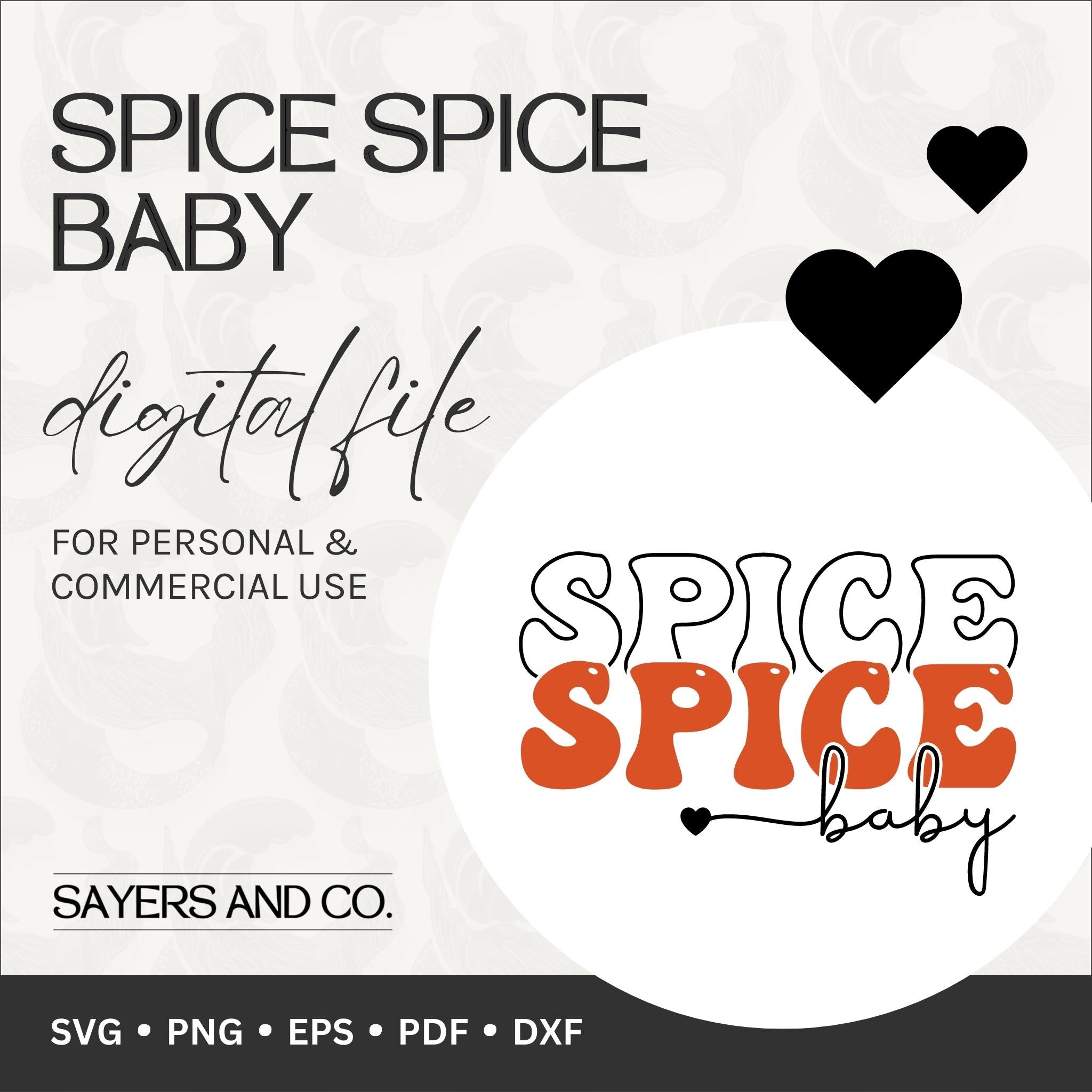 Spice Spice Baby Digital Files (SVG / PNG / EPS / PDF / DXF) Sayers & Co.
