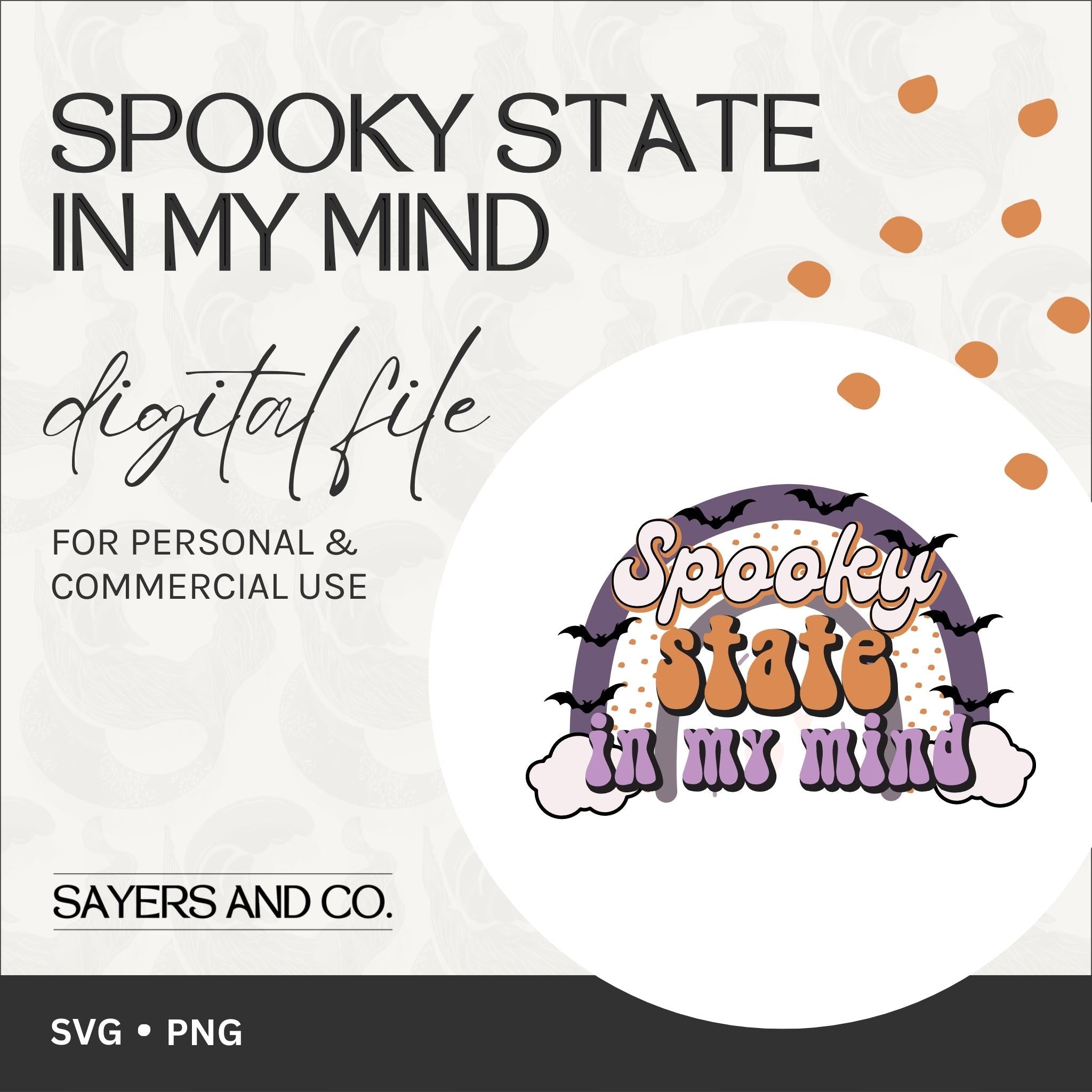 Spooky State In My Mind Digital Files (SVG / PNG) Sayers & Co.