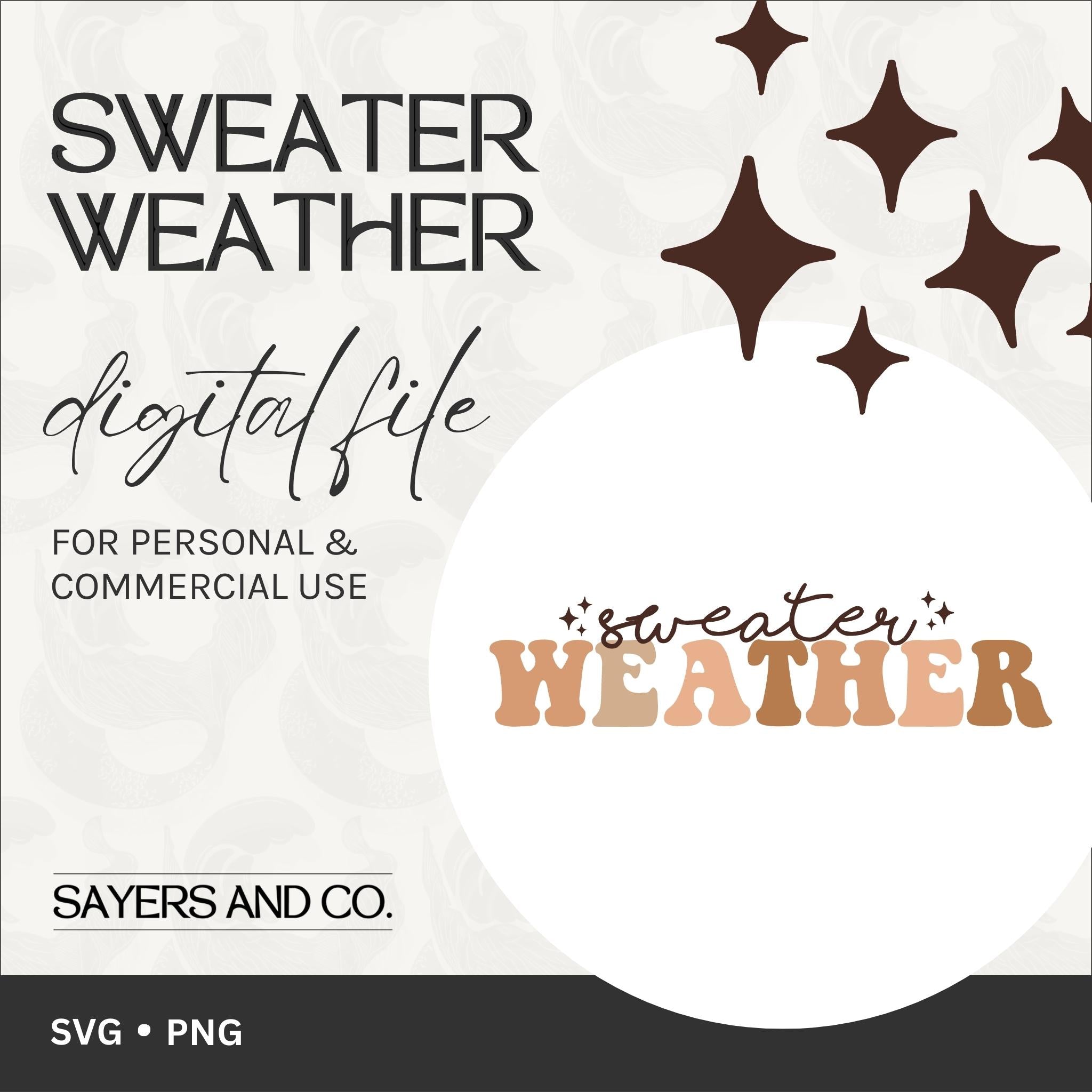 Sweater Weather Digital Files (SVG / PNG) Sayers & Co.